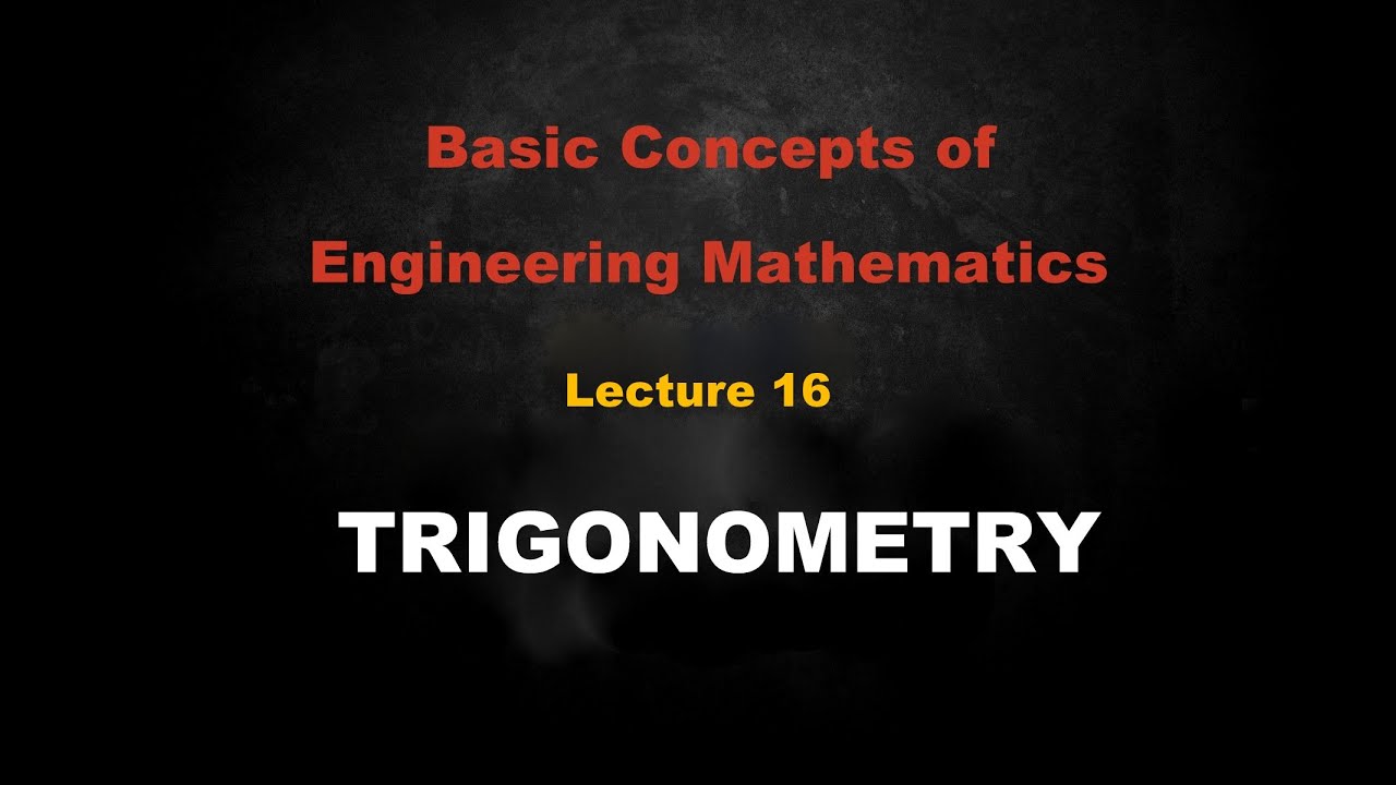 Basic Concepts of Engineering Mathematics | Lesson -16 Trigonometry ...