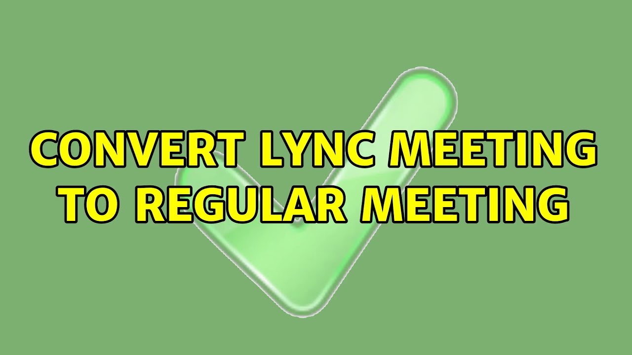 Convert Lync meeting to regular meeting - YouTube