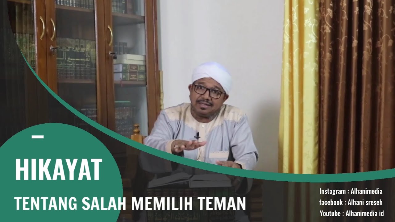 Jangan Salah Memilih Teman | Abuya K.H. Imam Nawawi Asnawi Ms - YouTube