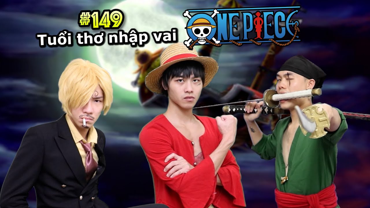 [VIDEO # 149] Tuổi Thơ Nhập Vai ONE PIECE | Anime & Manga | Ping Lê ...