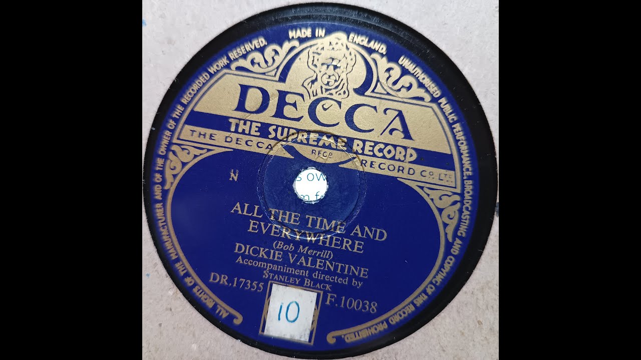 All The Time And Everywhere - Dickie Valentine - 78rpm - YouTube