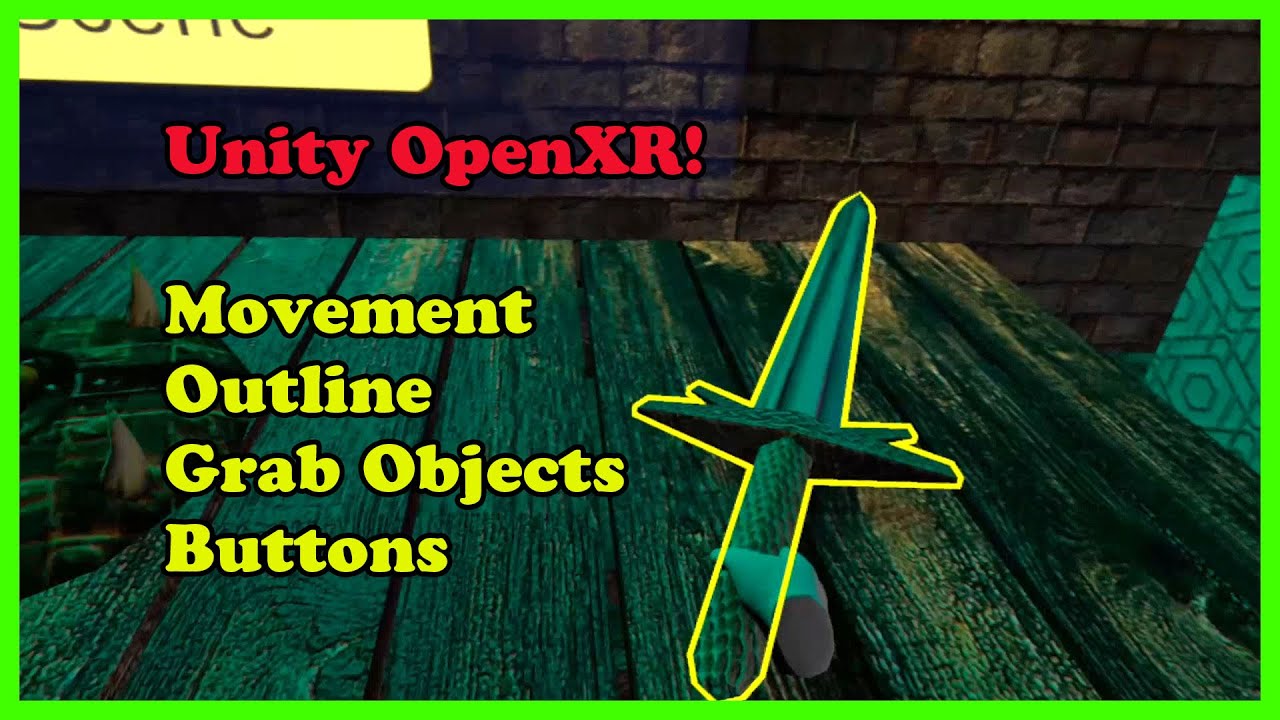 Unity new OpenXR: Movement, Outline, Grab,Object, Buttons | Part 2 - YouTube