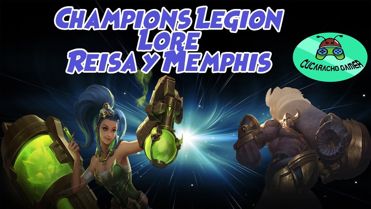 Champions Legion Lore //// Reisa y Memphis - YouTube