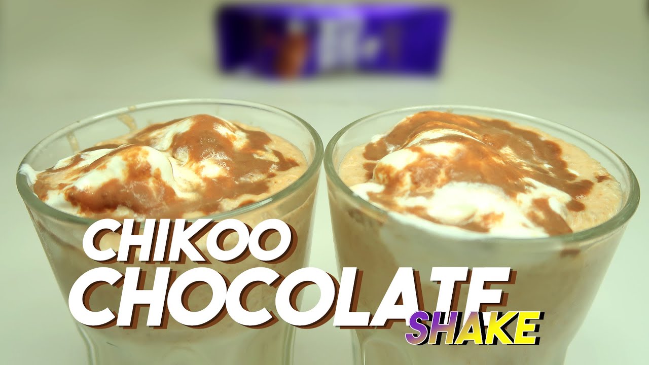 Chikoo Chocolate Milkshake | Sappotta Chocolate Shake - YouTube