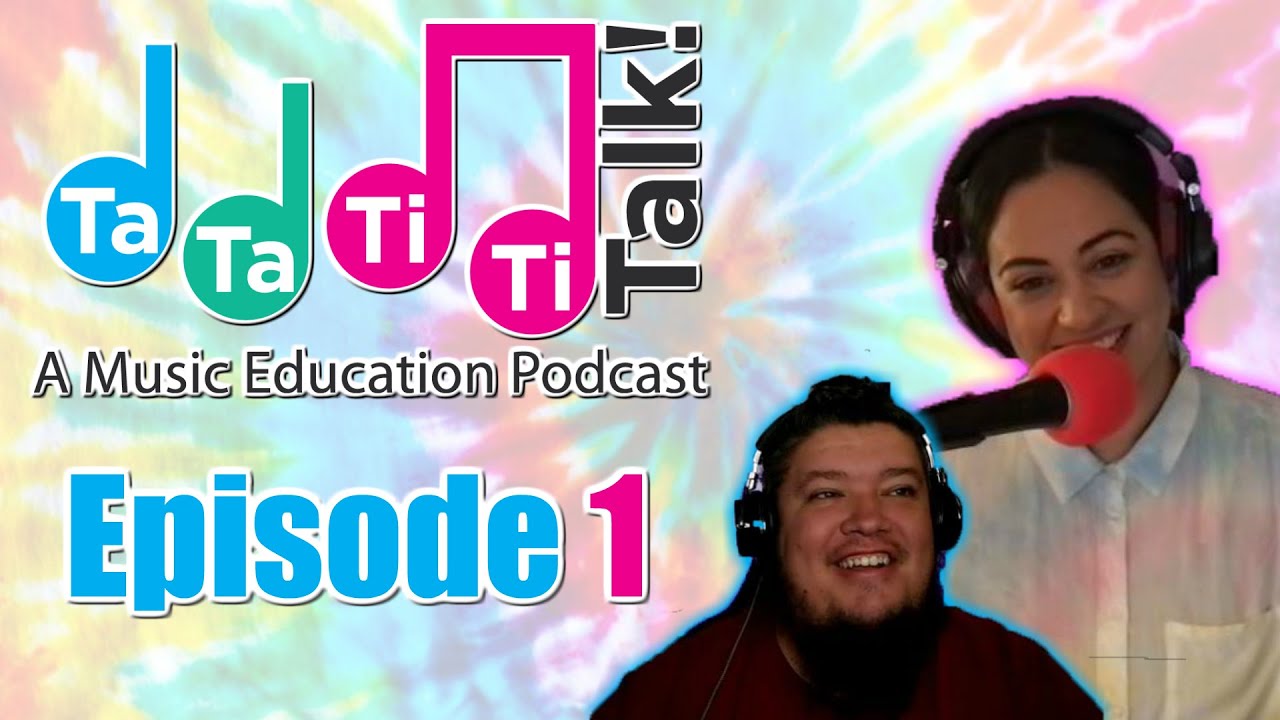 Ta Ta Titi Talk! | A Music Education Podcast | Ep. 1 - YouTube