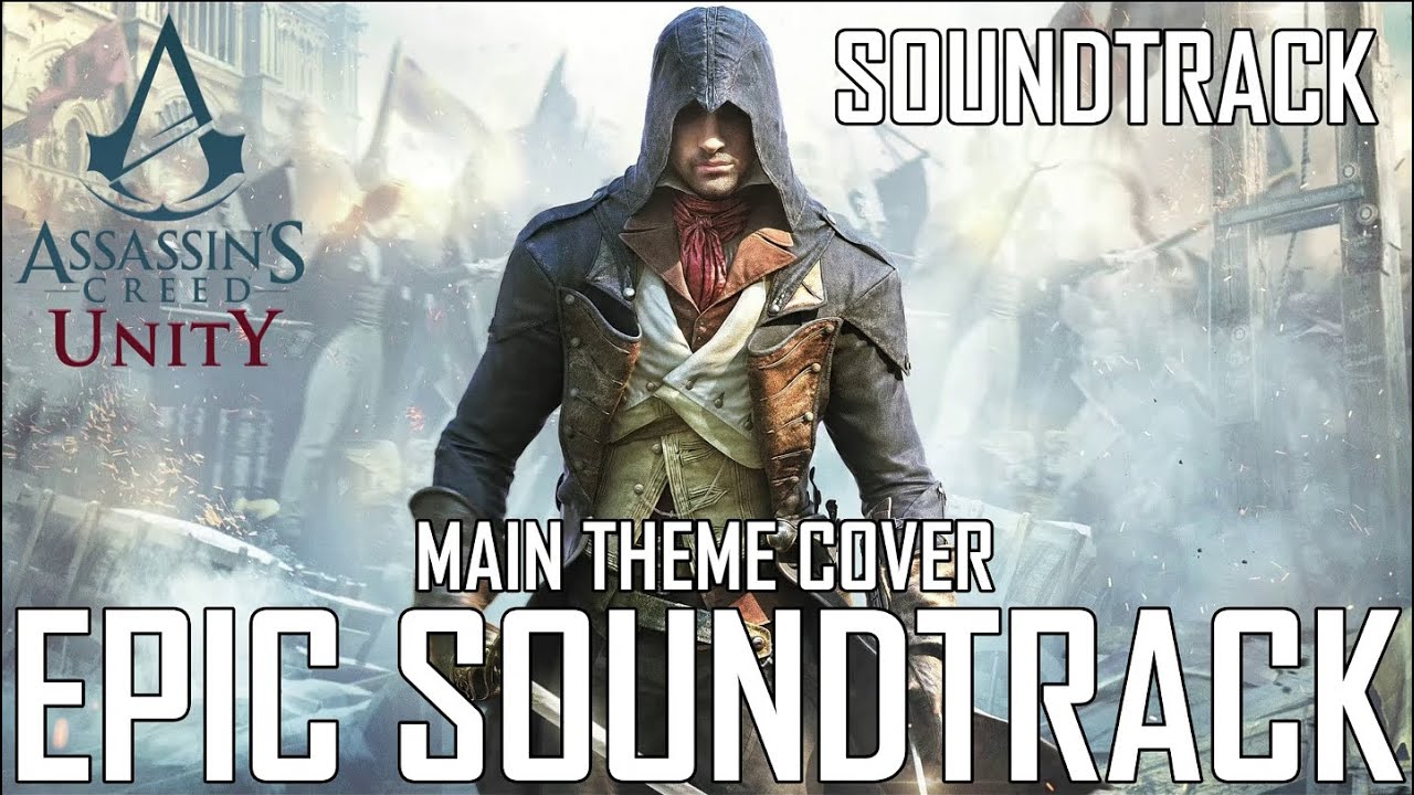 Assassins Creed Unity - MAIN THEME 『EPIC COVER』 - YouTube