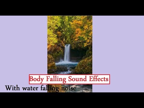 Body Falling Sound Effects All sounds With water falling noise - YouTube