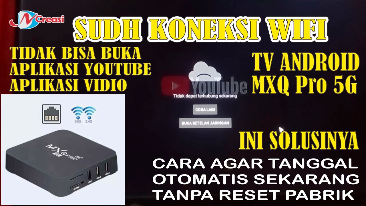 TV BOX Android MXQ Pro 4K 5G tidak bisa buka youtube vidio - YouTube