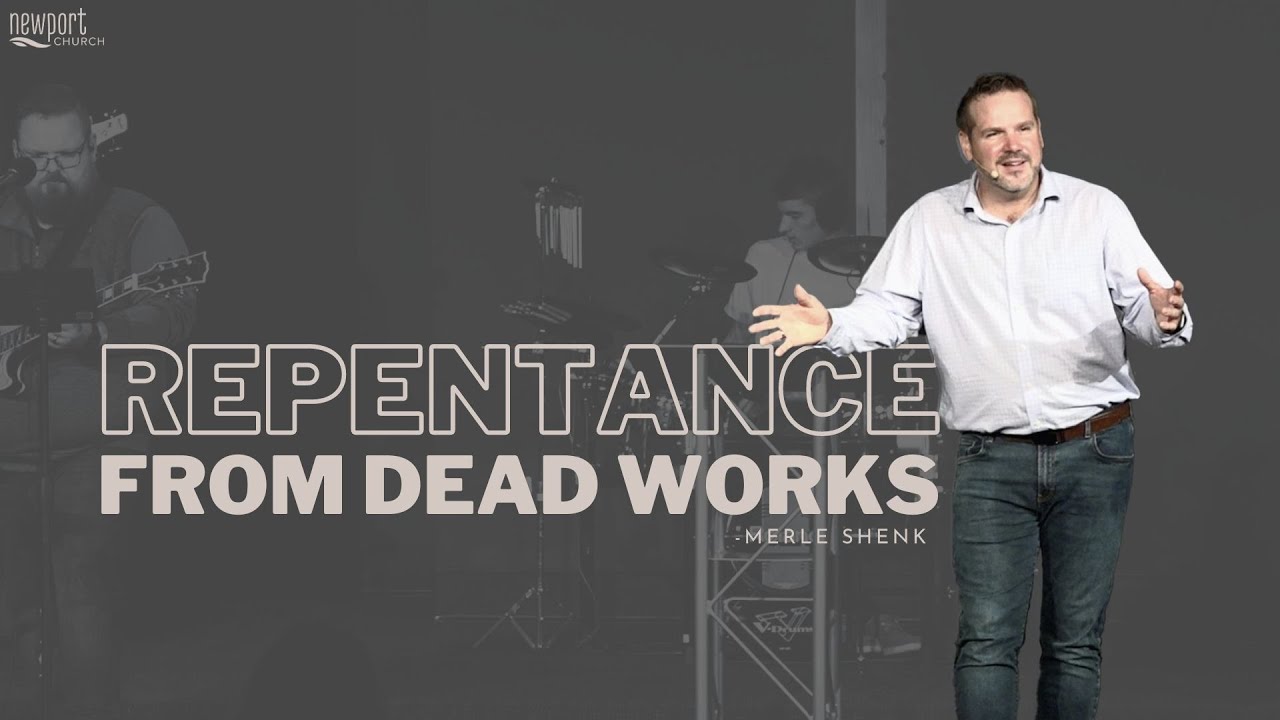Repentance from Dead Works || Foundation series || Merle Shenk - YouTube