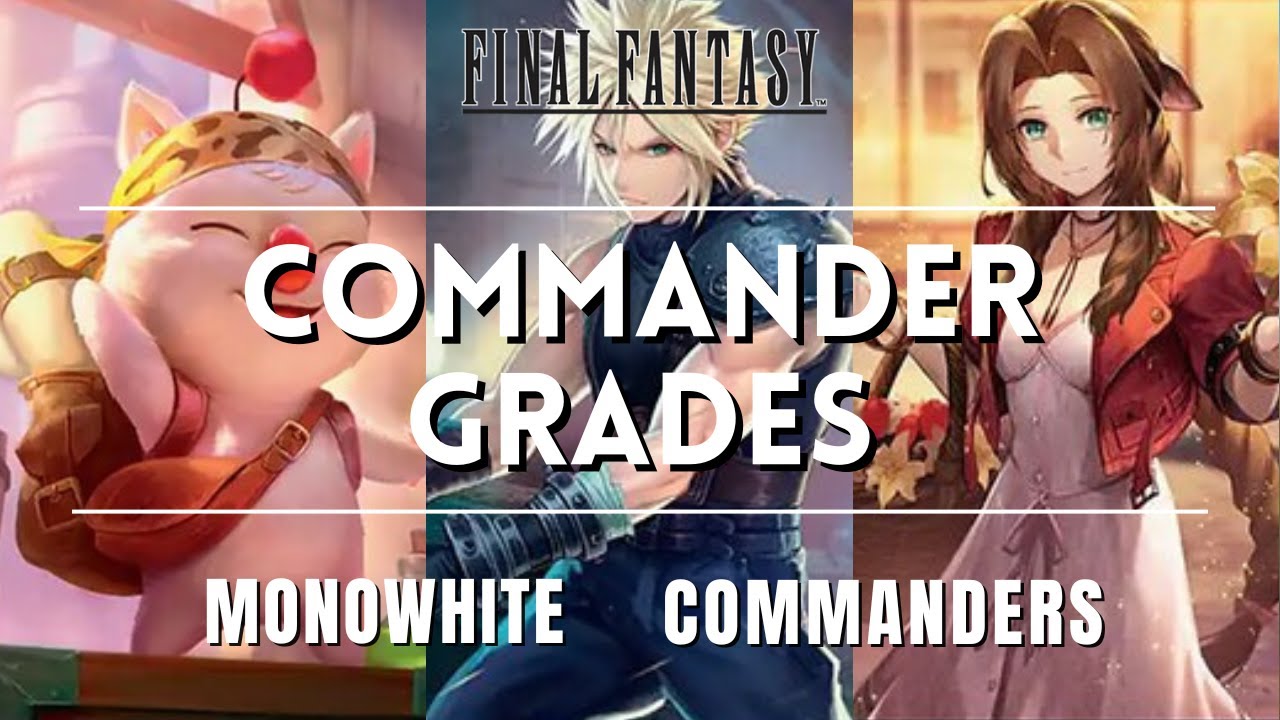 Commander Grades - The Best Monowhite Commanders from Final Fantasy ...