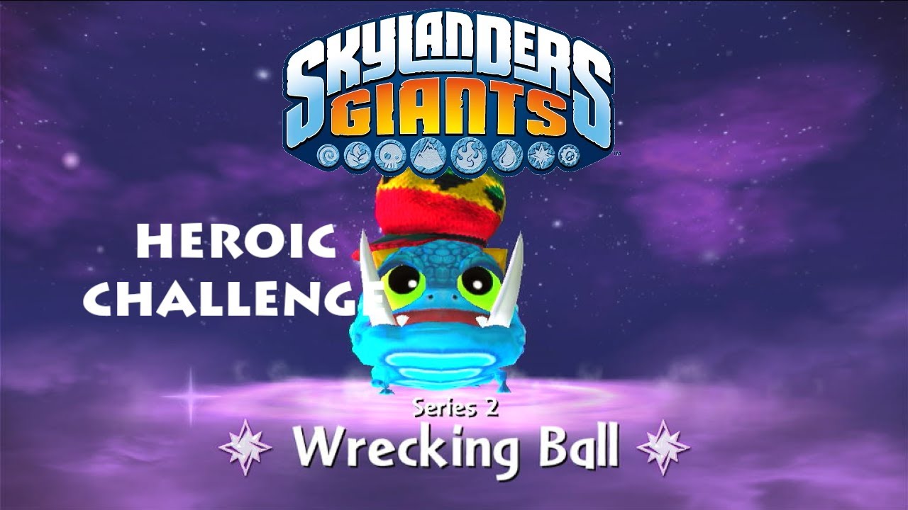 Skylanders Giants Series 2 Wrecking Ball Heroic Challenge - YouTube