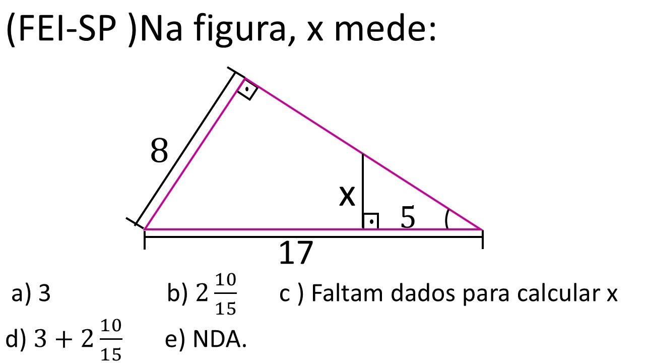 GEOMETRIA PLANA - QUESTÃO DE VESTIBULAR . (FEI-SP)Na figura, x mede ...