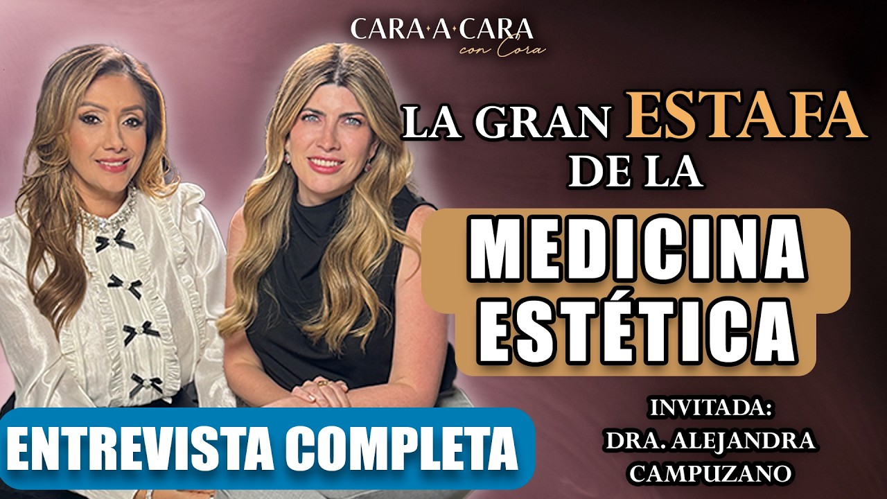 La GRAN ESTAFA de la Medicina Estética - Dra. Alejandra Campuzano ...