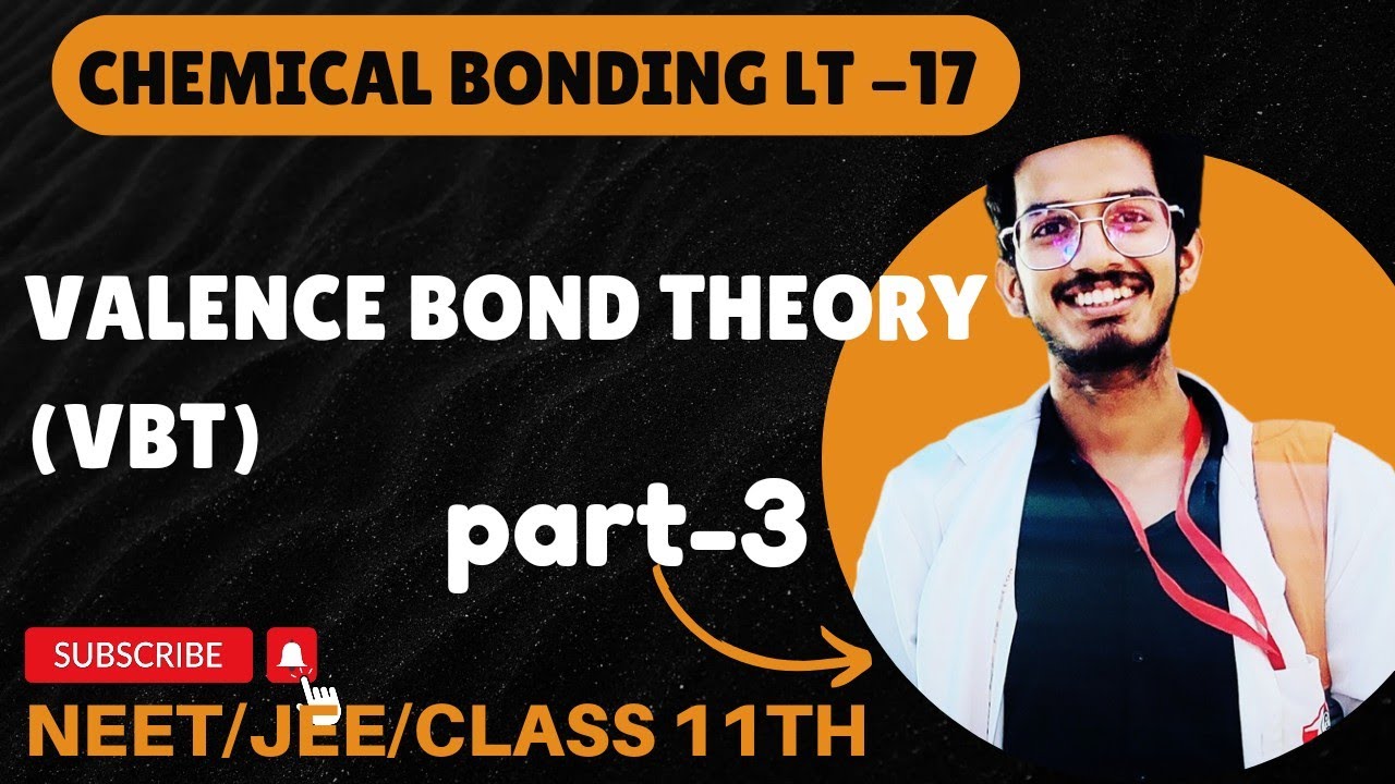Chemical Bonding Lt -17 || VBT part 3 || chemistry class11th , all ...