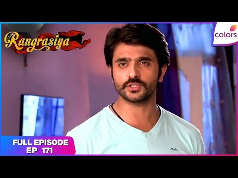 Rangrasiya | Full Episode Ep. 171 | Myrah falls in love with Rudra | Colors TV