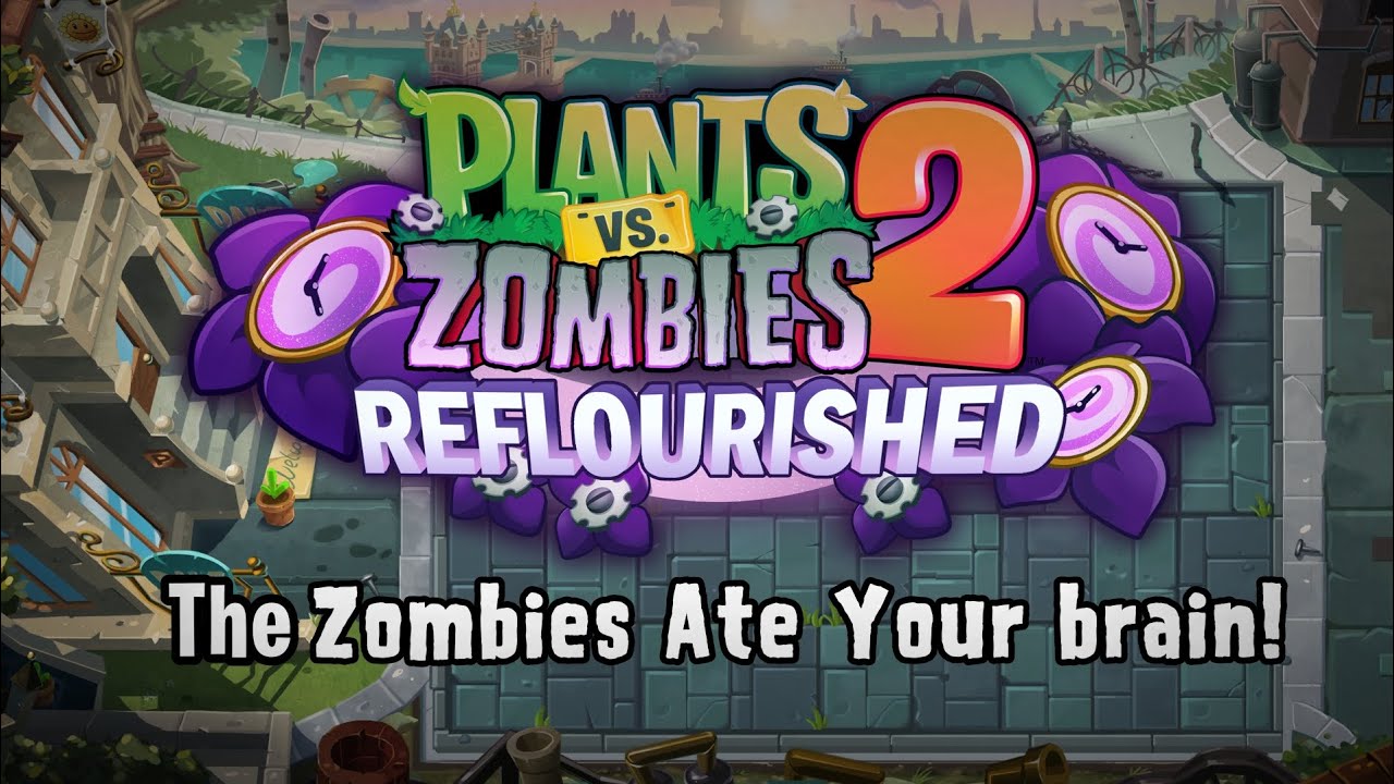 PVZ 2 Reflourished OST: Steam Ages The Zombies Ate Your Brain! - YouTube