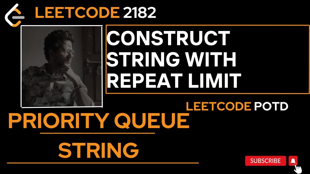 Leetcode 2182 Construct String With Repeat Limit Leetcode Potd Leetcode