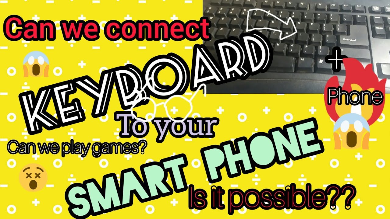 how to connect phone to keyboard?? is it possible? - YouTube