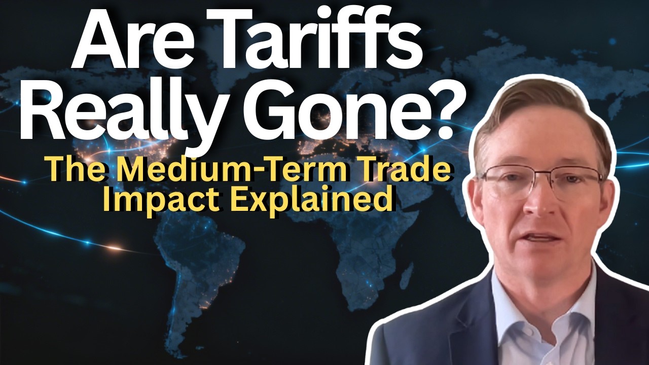 Are Tariffs Really Gone? The Medium-Term Trade Impact Explained - YouTube