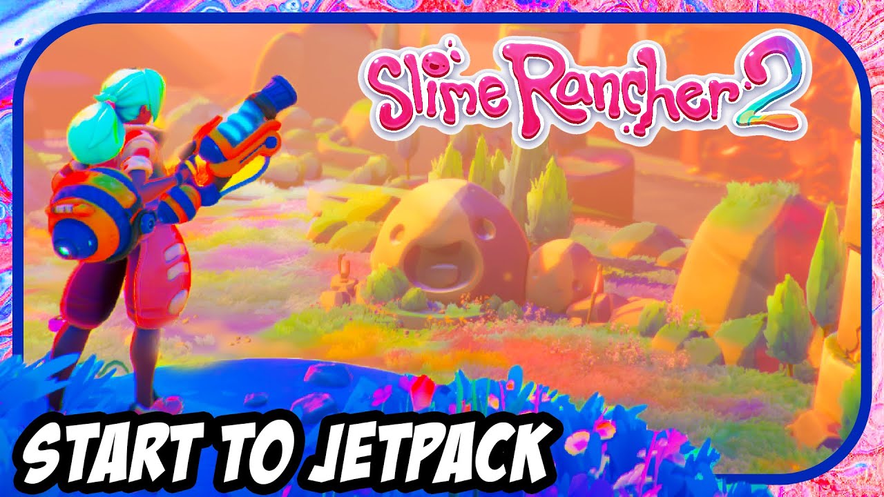 Took FOREVER to UNLOCK THE JETPACK | Slime Rancher 2 - YouTube