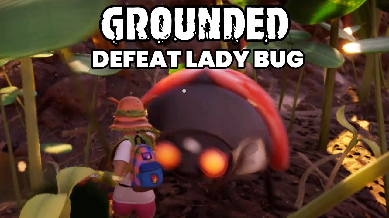 How to Defeat Lady Bug in GROUNDED Game? | Crafting Materials Drop ...