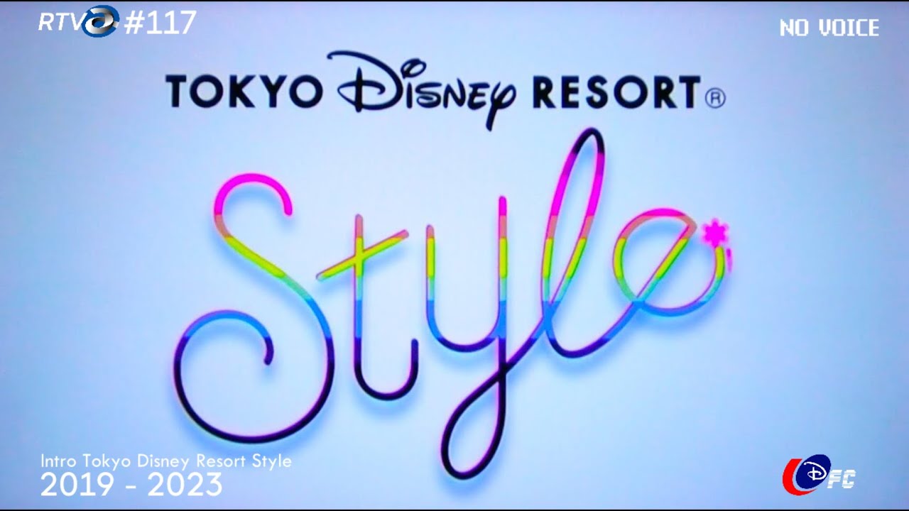 RTVA #117 | Intro Tokyo Disney Resort Style (2019 - 2023) NO VOICE ...