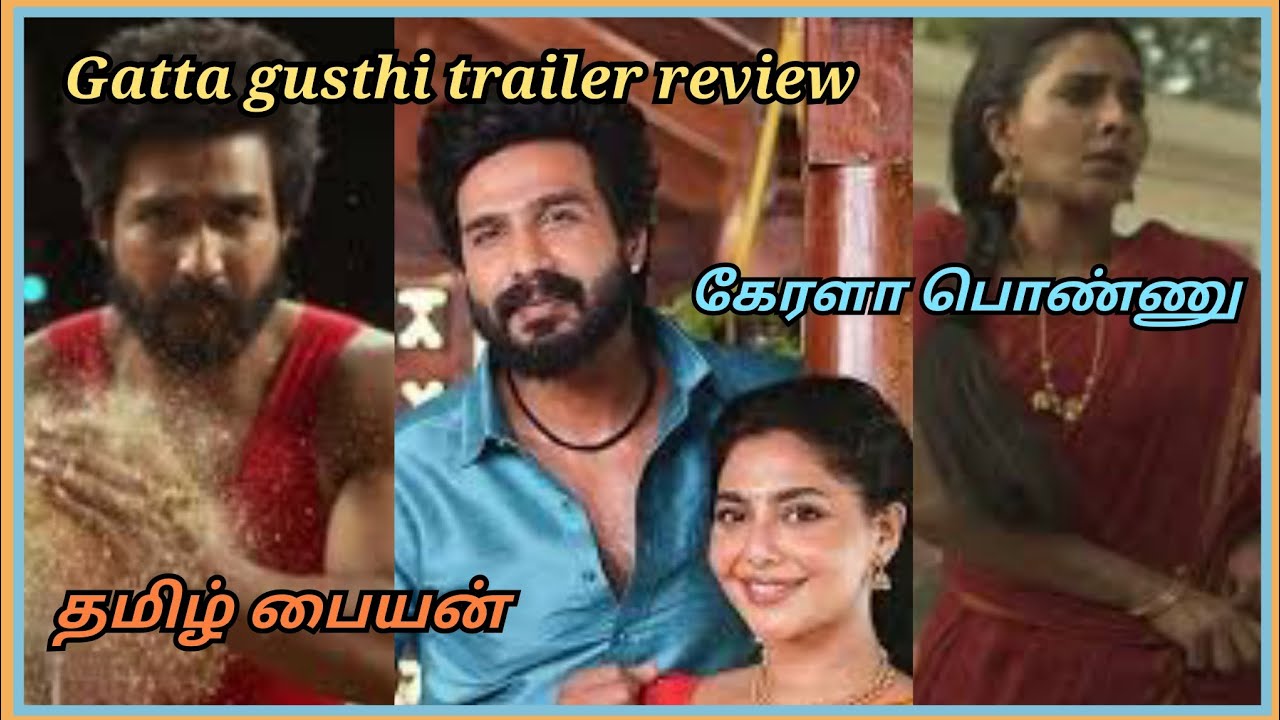 gatta gusthi trailer review_vishnu vishal_aishwarya lekshmi_cini verse ...