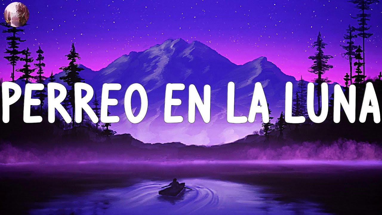RICH MUSIC LTD - Perreo en La Luna (LETRA/LYRICS) - YouTube