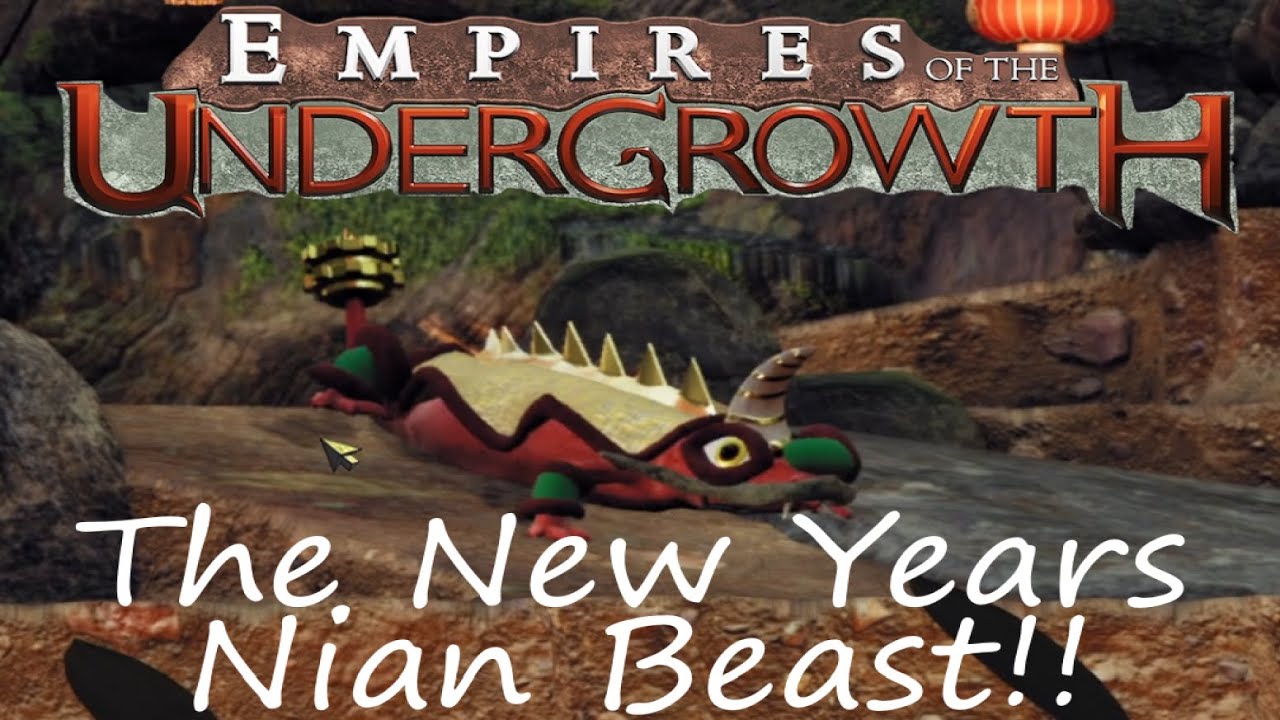The New Years Nian Beast! - Empires of the Undergrowth - YouTube