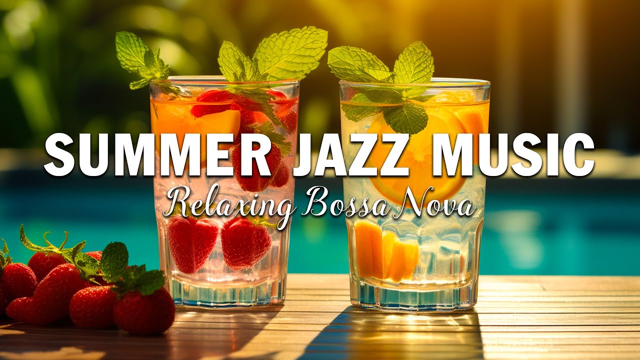 Summer Jazz Music ☕ Cool May Jazz and Best Bossa Nova Playlist for ...