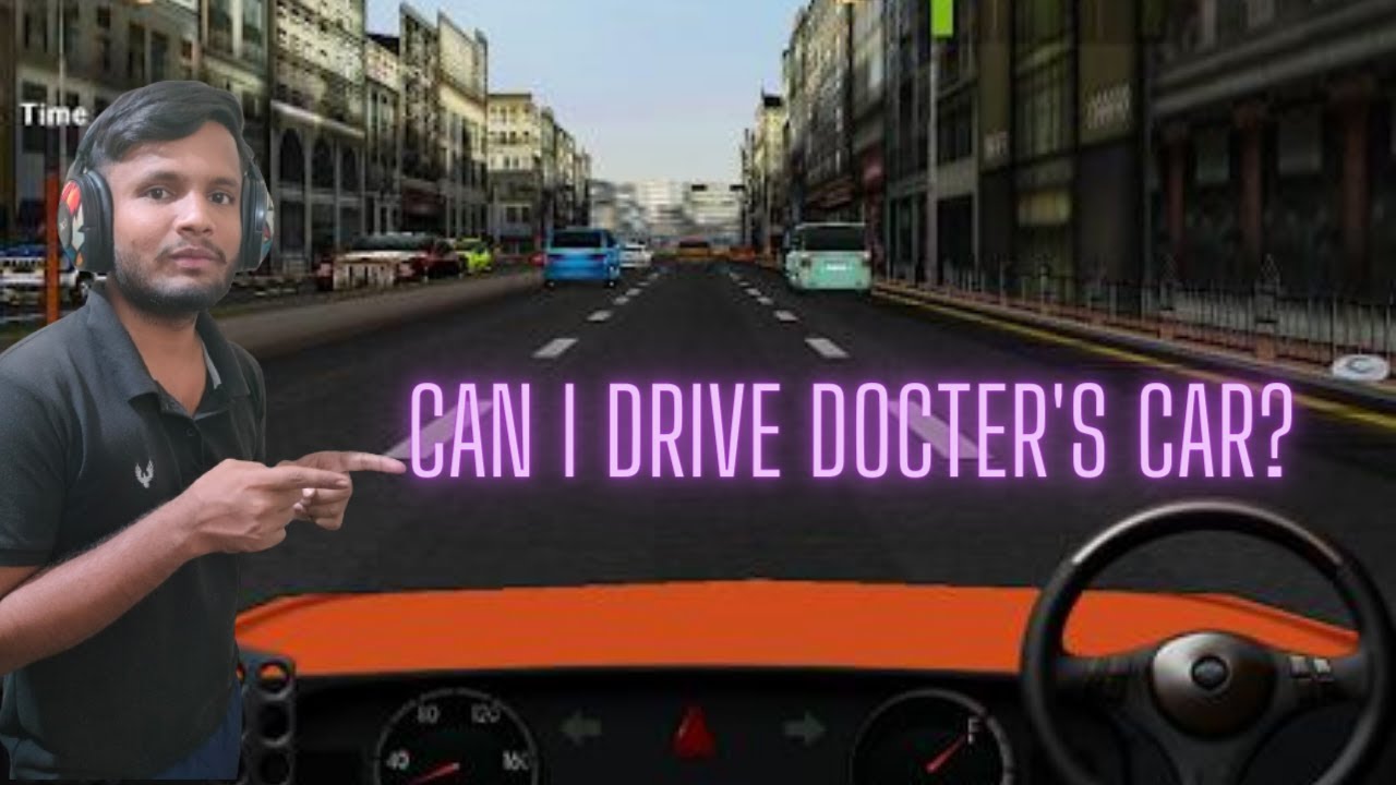 Can I Drive a Doctor's Car || Dr Driving - YouTube