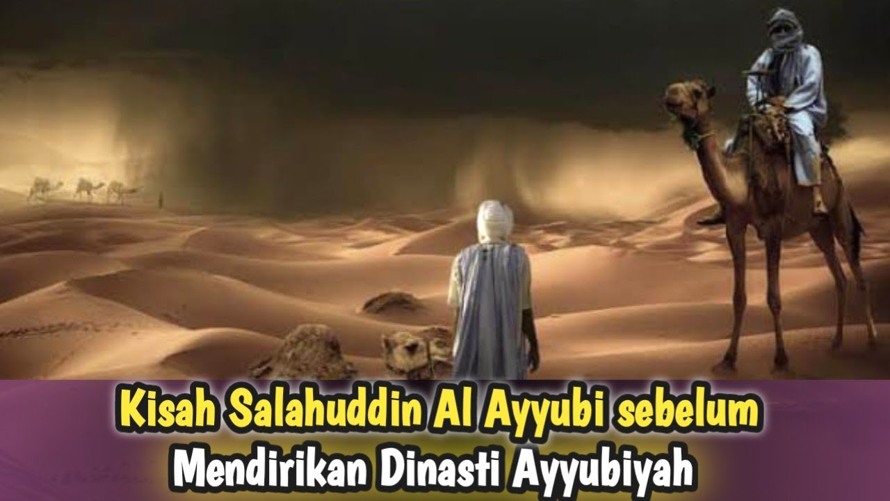 Kisah Salahuddin Al Ayyubi sebelum Mendirikan Dinasti Ayyubiyah - YouTube