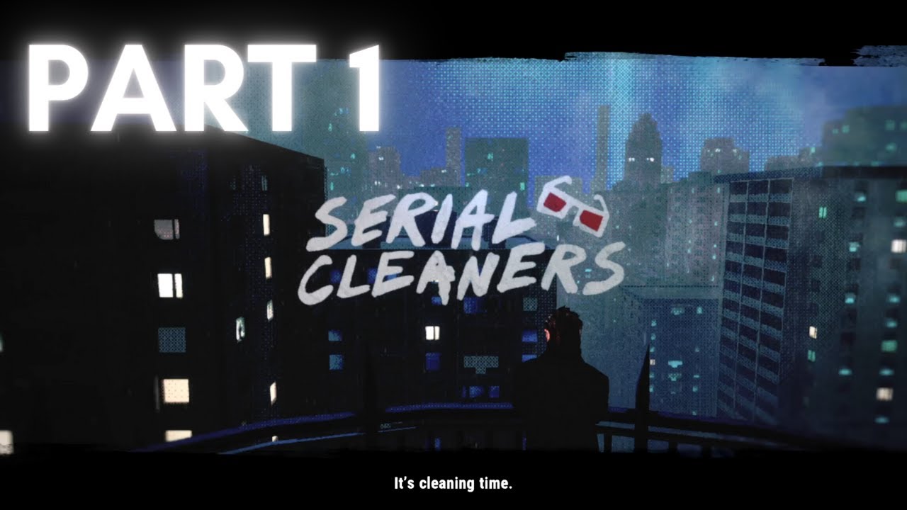 SERIAL CLEANERS Gameplay Walkthrough Part 1 - No Commentary - YouTube