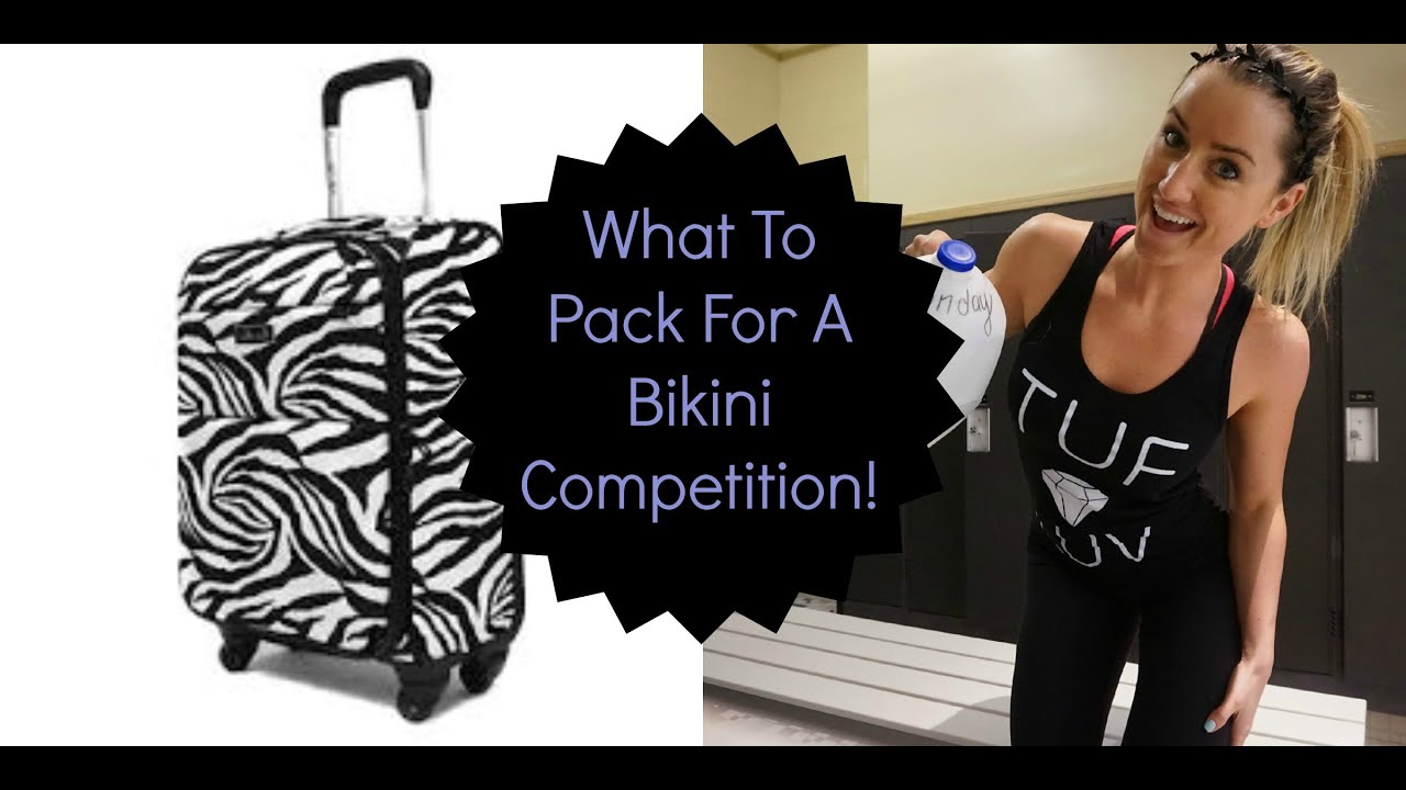 What To Pack For A Bikini Competition | Laura Clendenning - YouTube