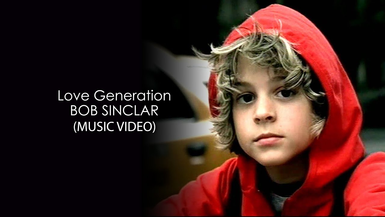 Bob Sinclar - Love Generation HD - YouTube