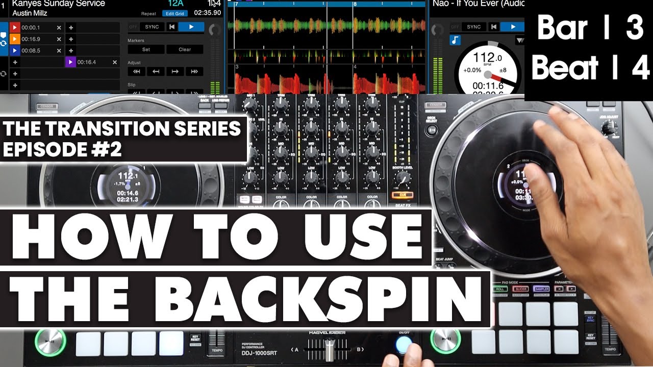 How To Use the BACKSPIN to Flawlessly Transition Between Tracks ...