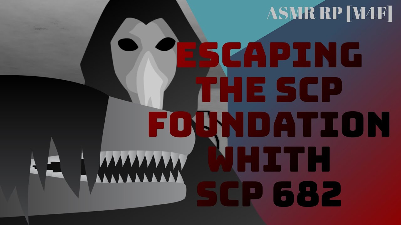 [ASMR Rolplay] Escaping the SCP foundation with SCP-682 [part-3][SCP ...