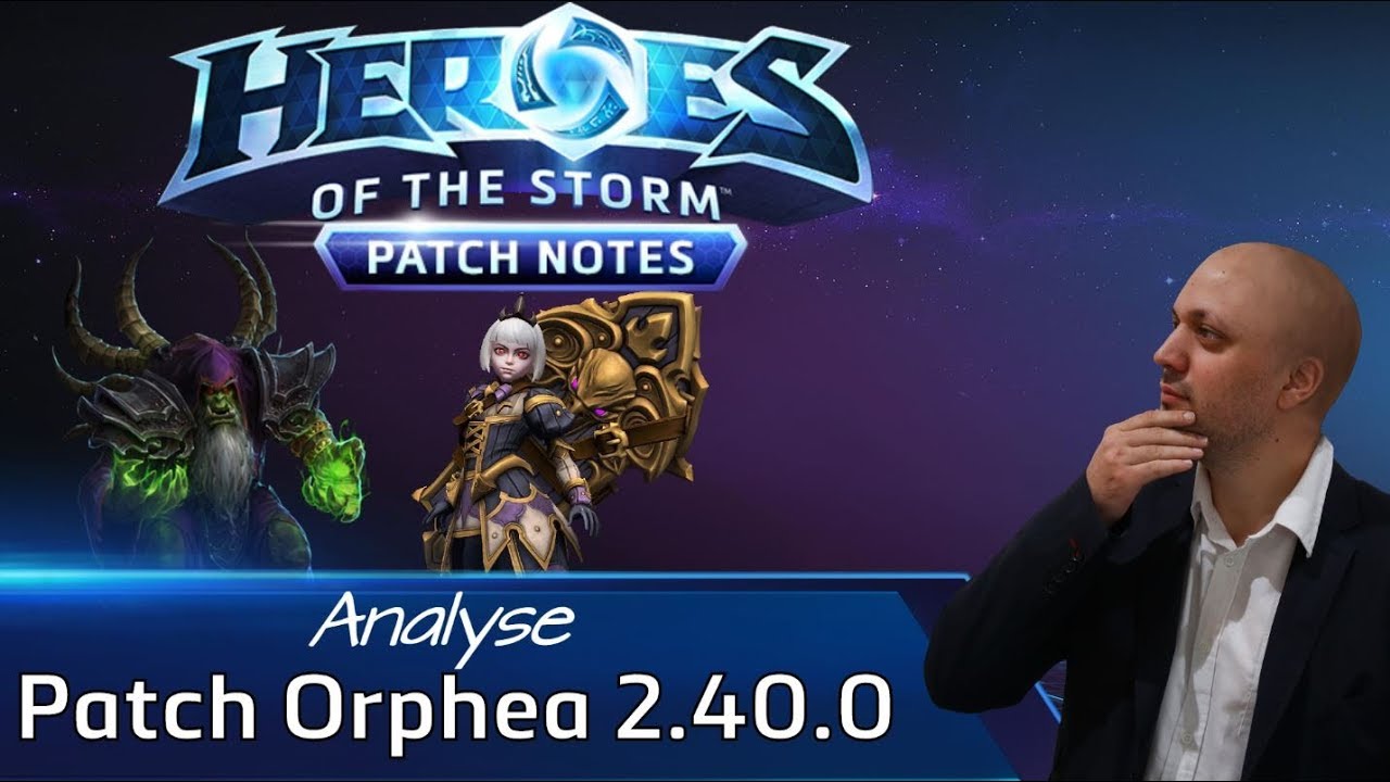 [HotS] Patch Orphéa 2.40.0 (Orphea / Gul'Dan / Puissance de capacité ...