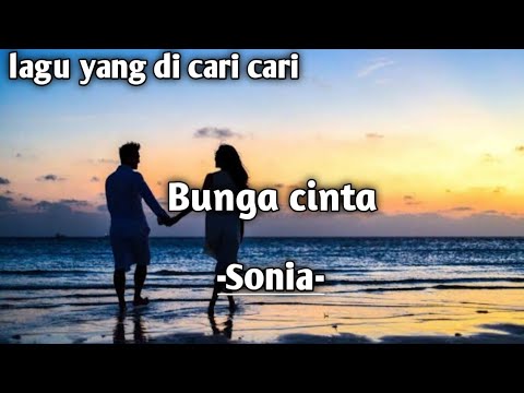 lirik lagu🎵bunga cinta -Sonia- - YouTube