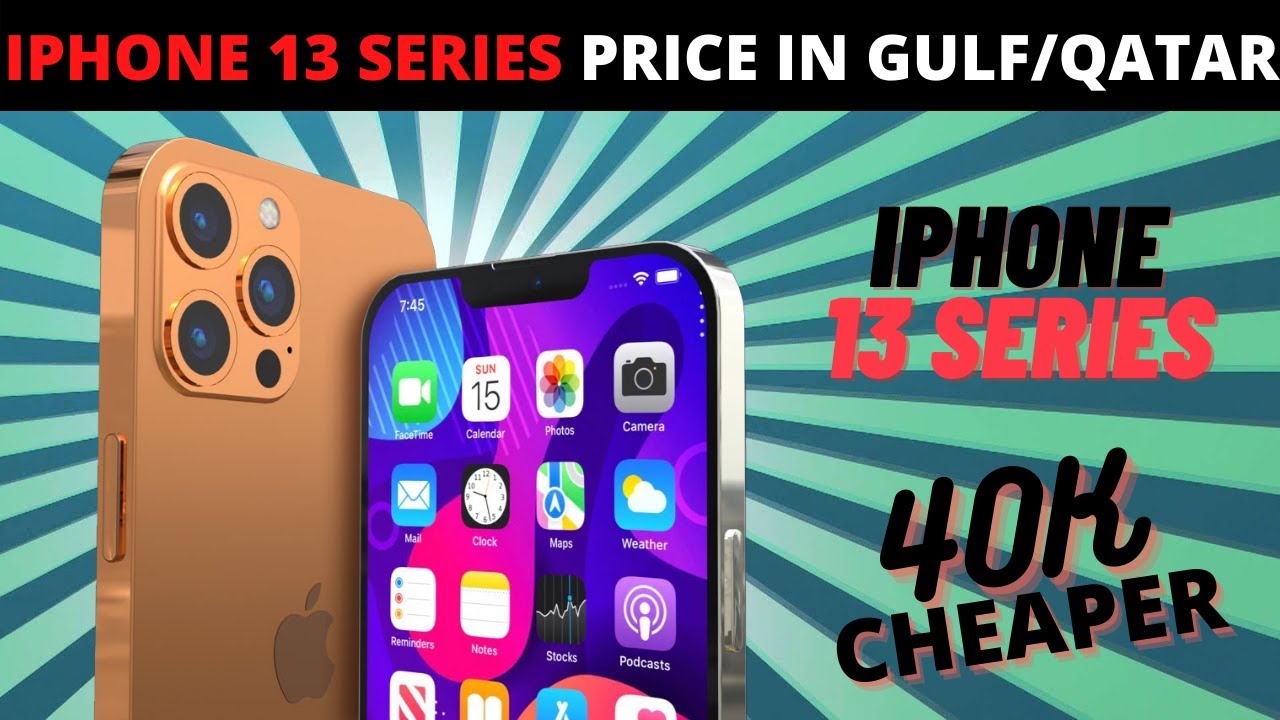 IPHONE 13 Series price in gulf/ Qatar- cheaper price iphone in qatar ...