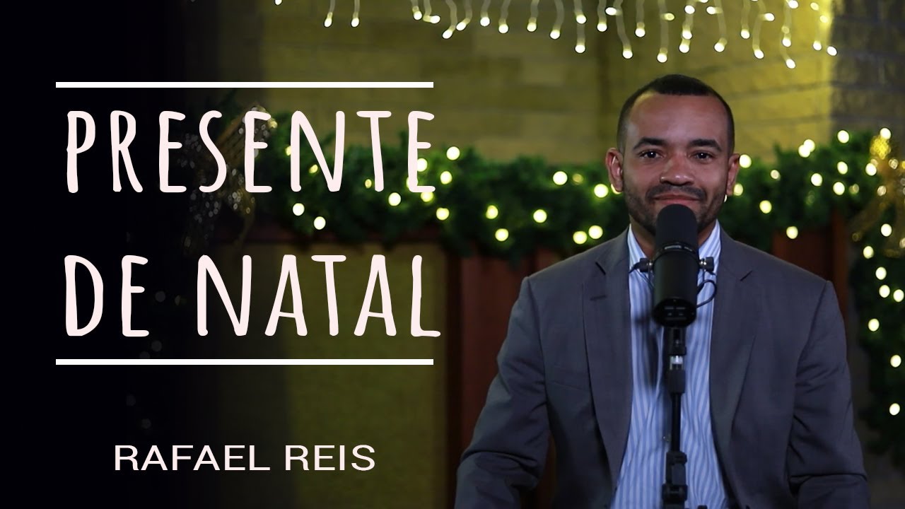 Presente de Natal - Pr. Rafael Reis - IASD Riacho Grande - YouTube