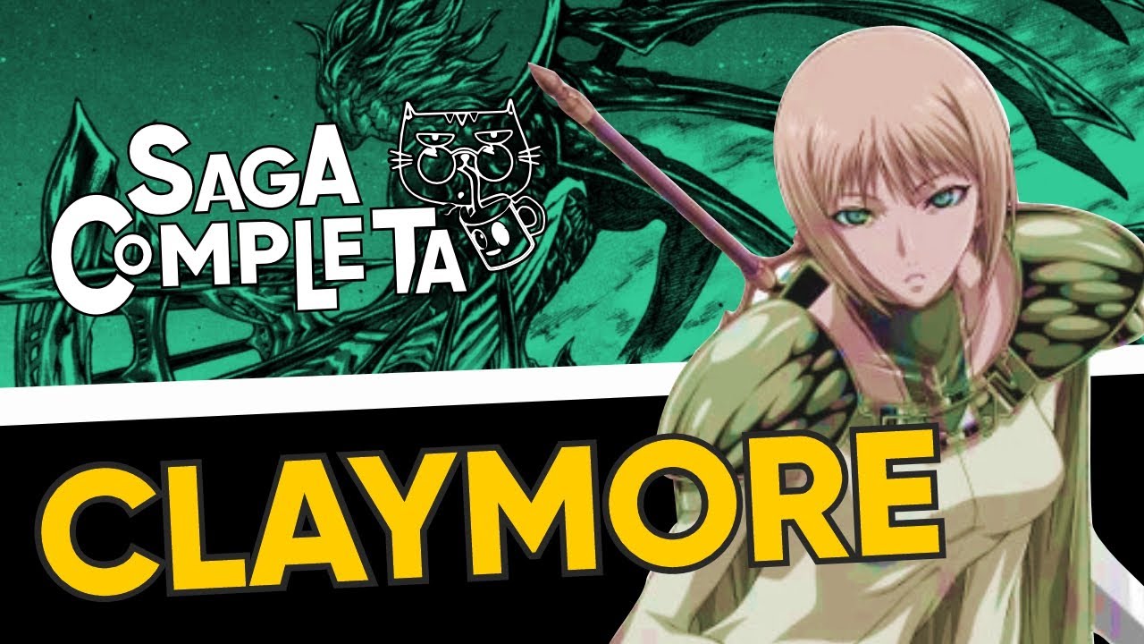 CLAYMORE I HISTÓRIA COMPLETA + CURIOSIDADES I Entenda tudo do mangá ao ...