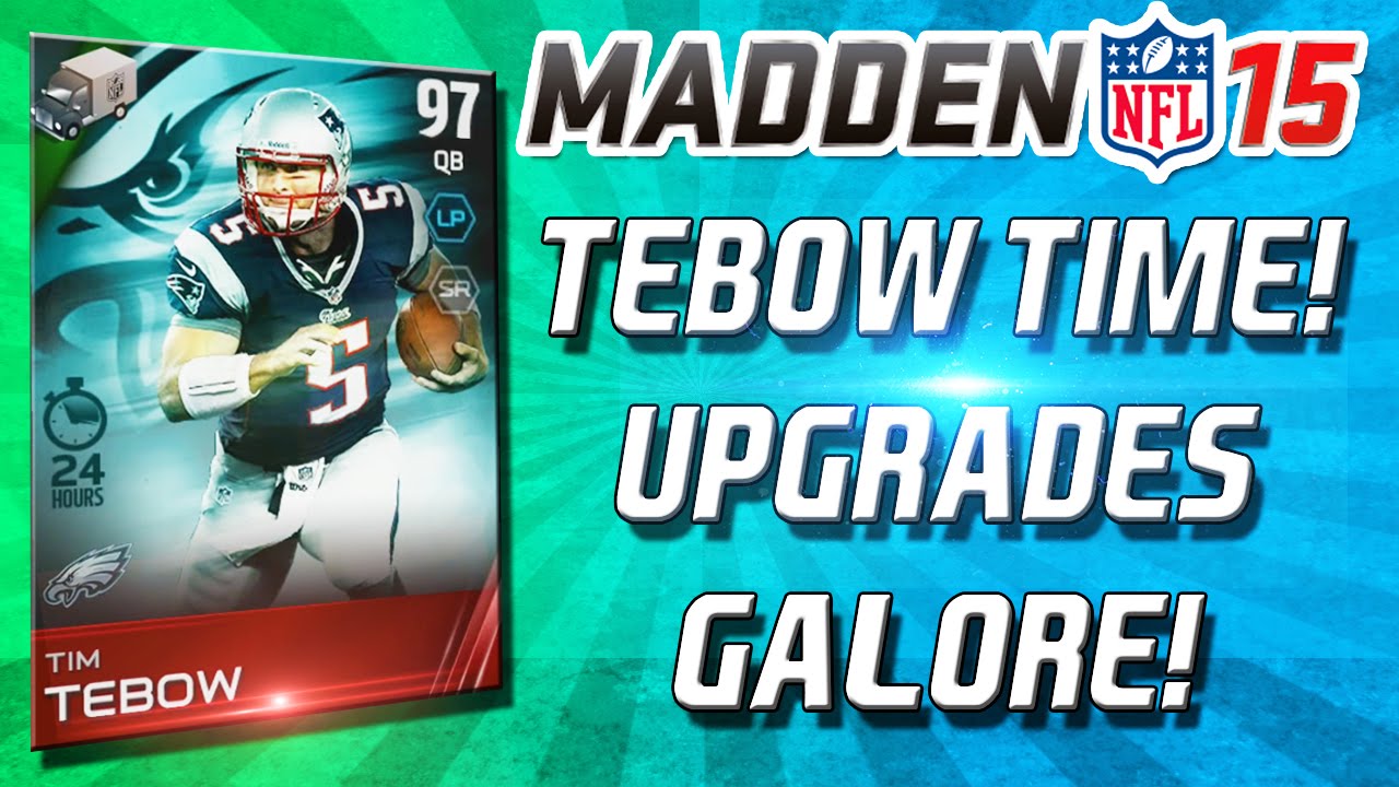 Madden 15 Ultimate Team - 99 OVERALL TIM TEBOW! FINAL UPGRADES! - MUT ...