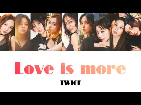 Love is more / TWICE [Japanese subtitles/lyrics]