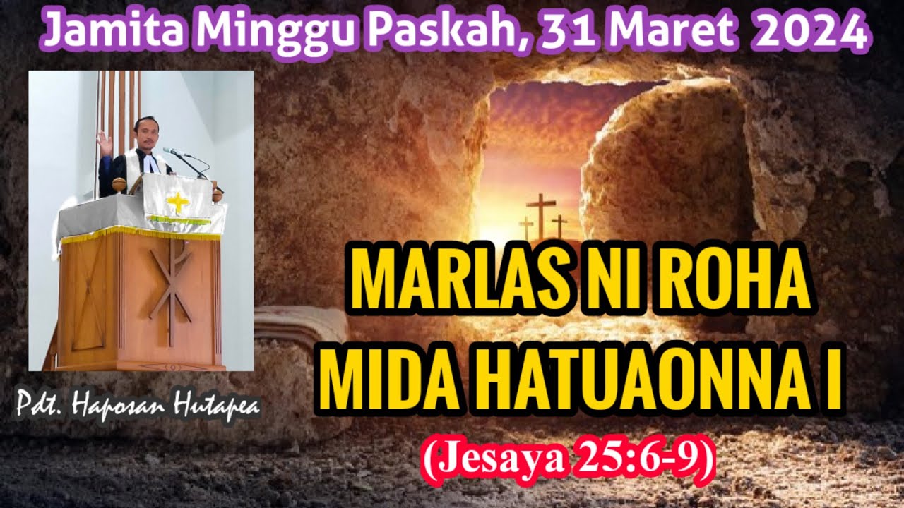 Jamita Minggu Paskah 31 Maret 2024, Jesaya 25:6-9 @haposanhutapea - YouTube