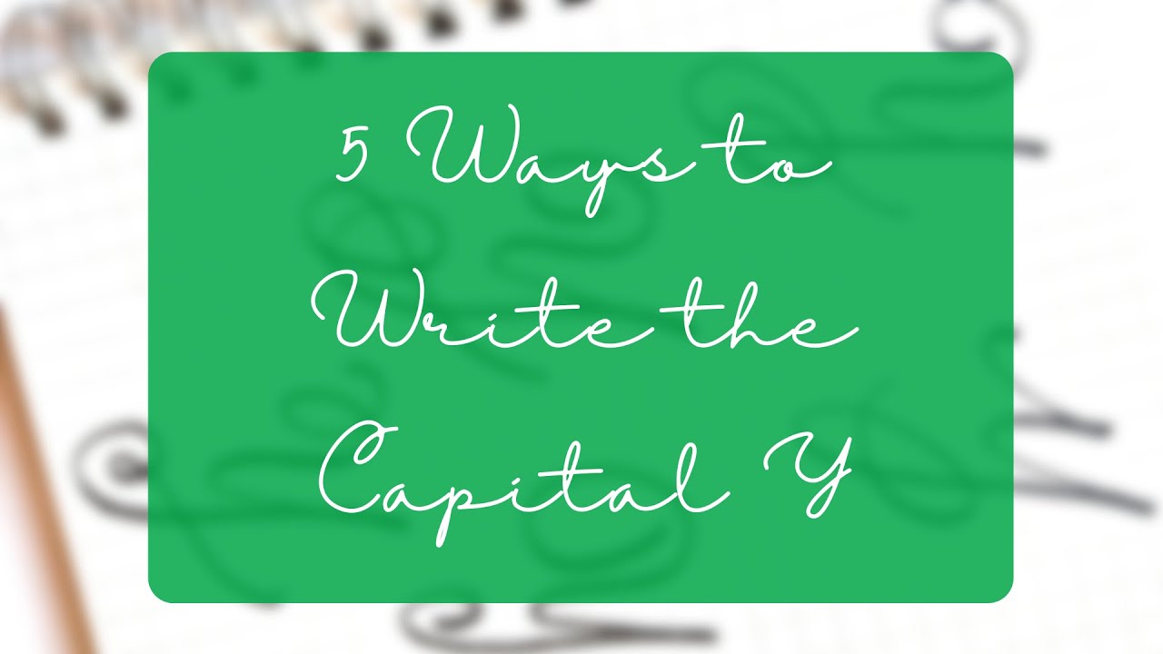 5 Easy Ways To Write Capital Y Letter Variations YouTube 5-easy-ways-to-write-capital-y-letter-variations-youtube
