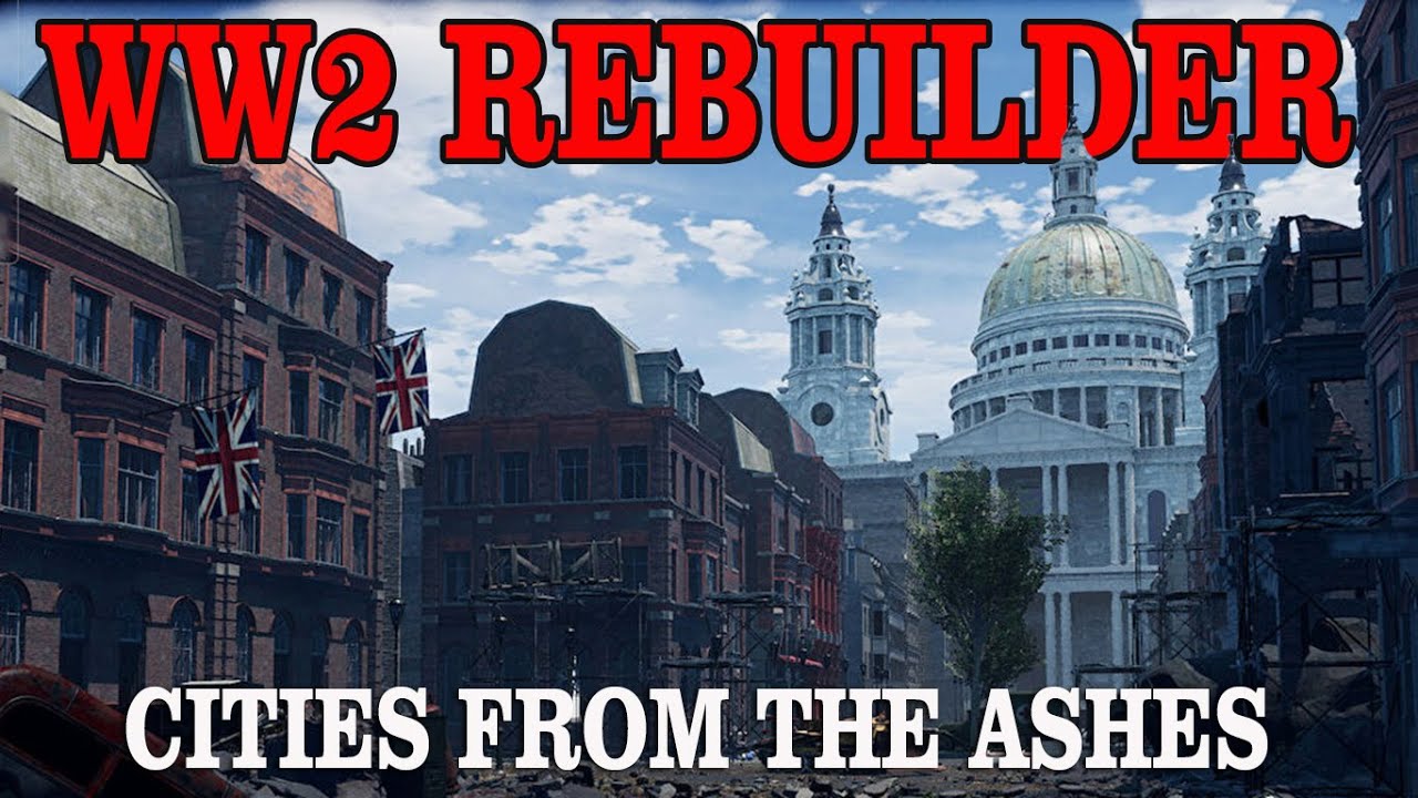 WW2 Rebuilder Game simulator rebuilding European cities after ...
