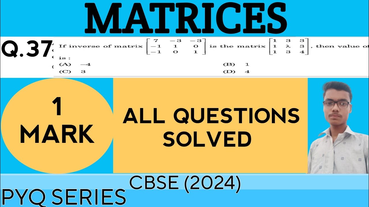 PYQ~37 | MATRICES| CLASS 12 | MATHS | CBSE | PYQ SERIES 2024 - YouTube
