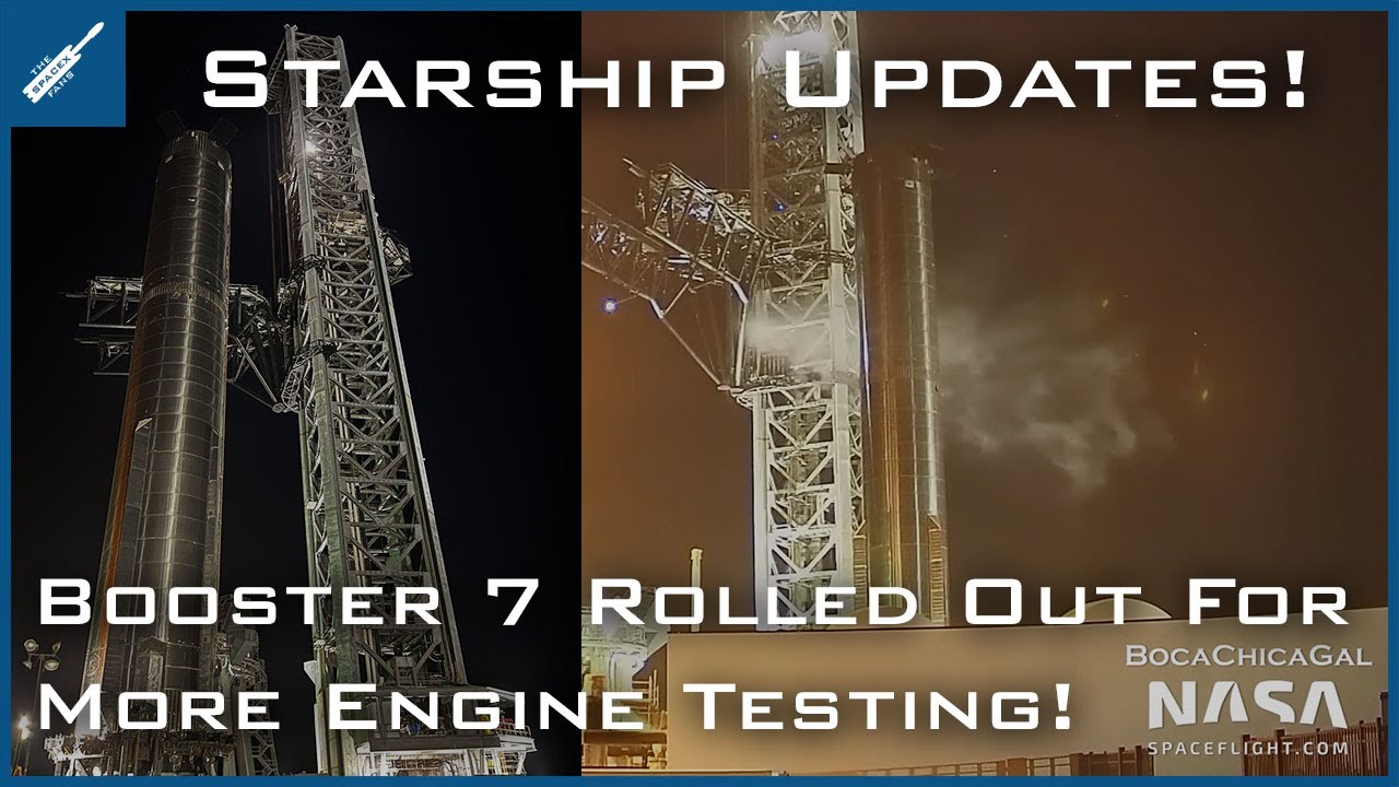 SpaceX Starship Updates! Booster 7 Rolled Out Again for More Engine ...