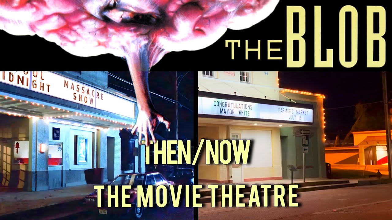 The Blob (1988) - Filming Locations Part V - The Movie Theater Then and ...